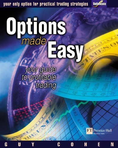 Options Made Easy: Your Guide to Profitable Trading: Cohen, Guy ...