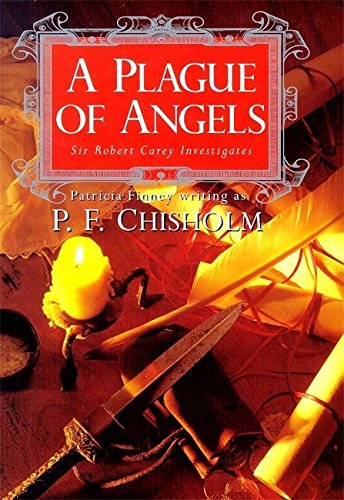 A Plague Of Angels: P.F. Chisholm, Patricia Finney: 9780340671627 ...