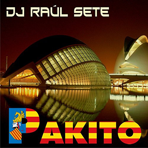 Amazon.com: Pakito : Dj Raul Sete: Digital Music