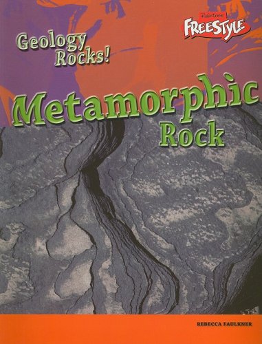 Metamorphic Rock (Geology Rocks!): Faulkner, Rebecca: 9781410927576 ...