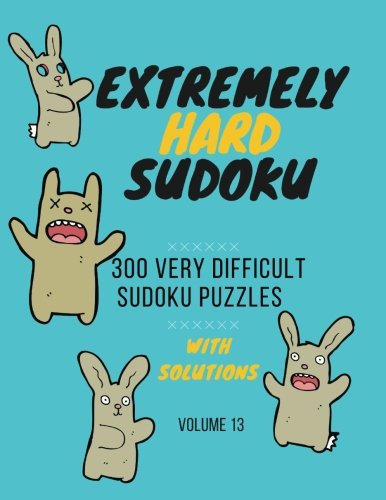 Extremely Hard Sudoku: 300 Very Difficult Sudoku Puzzles with Solutions ...