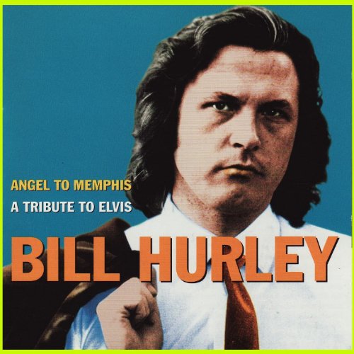 Play Angel to Memphis - A tribute to Elvis by Bill Hurley on Amazon Music