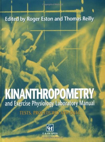 Buy Kinanthropometry and Exercise Physiology Laboratory Manual: Tests ...