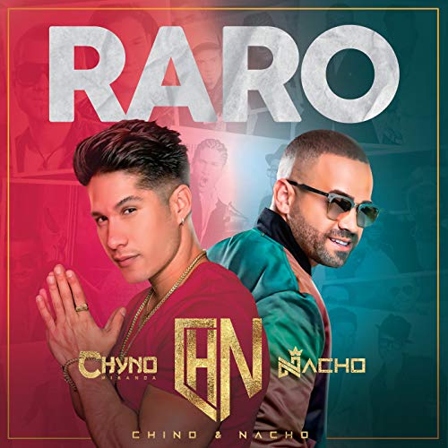 Raro de Nacho, Chyno Miranda & Chino & Nacho en Amazon Music Unlimited