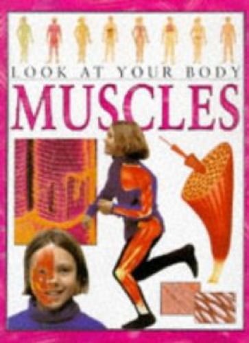 Buy Muscles (Look at Your Body) Book Online at Low Prices in India ...