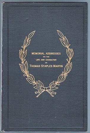 Thomas Staples Martin (Late a Senator from Virginia) : Memorial ...