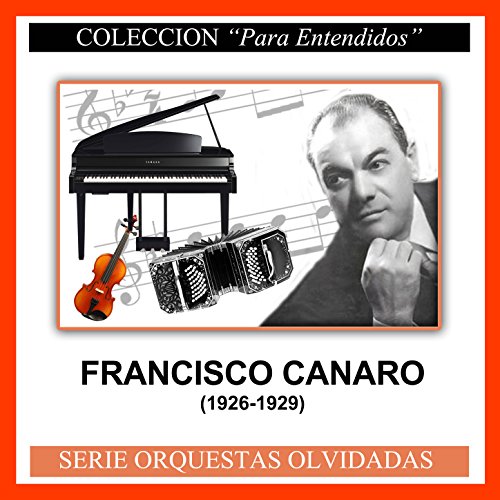(1926-1929) : Francisco Canaro: Amazon.fr: Téléchargement de Musique