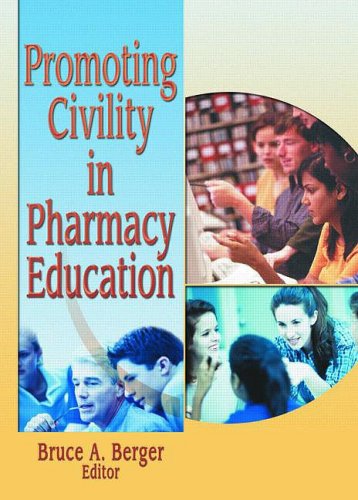 Promoting Civility in Pharmacy Education: 9780789021205: Medicine ...