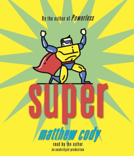 Super (Supers of Noble's Green): Cody, Matthew, Cody, Matthew ...