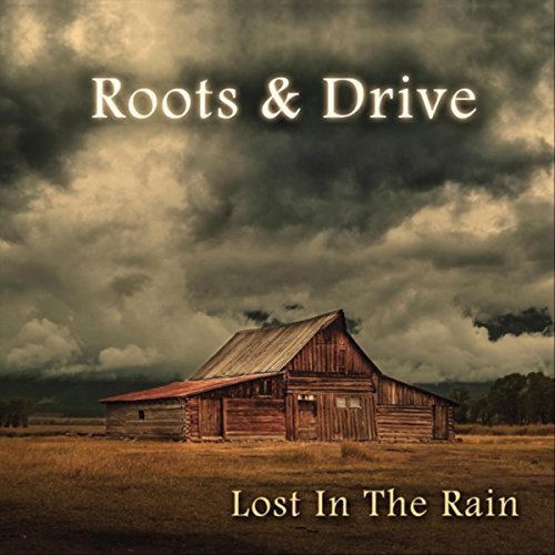 Amazon.com: Lost in the Rain : Roots & Drive: Digital Music