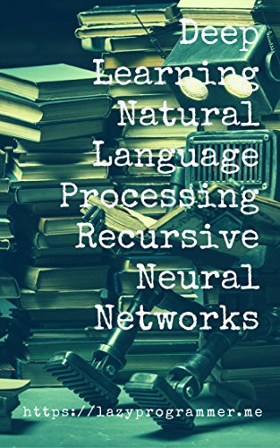 Jp Deep Learning Natural Language Processing In Python With Recursive Neural