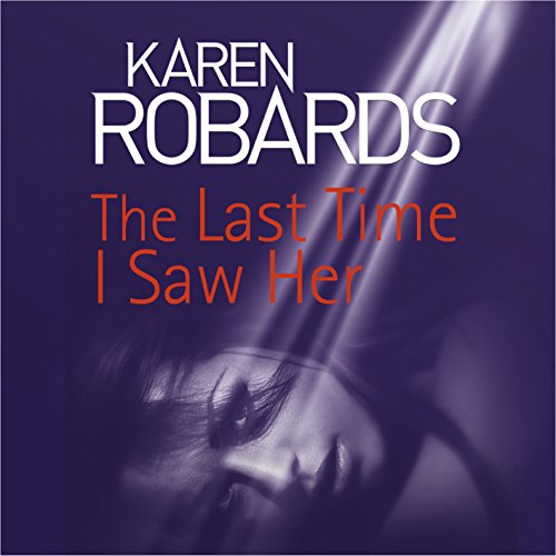 Amazon.com: The Last Time I Saw Her (Audible Audio Edition): Karen ...