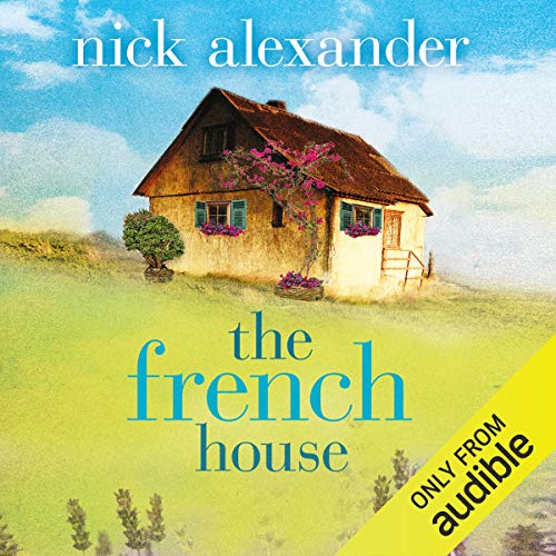 Amazon.com: The French House (Audible Audio Edition): Nick Alexander ...