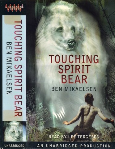 Touching Spirit Bear: Mikaelsen, Ben, Tergesen, Lee: 9780807205150 ...