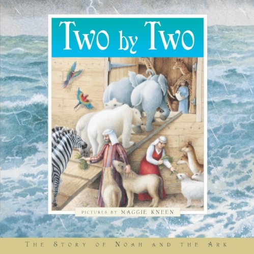 Two by Two: The Story of Noah and the Ark: Maggie Kneen: 9781551683249 ...