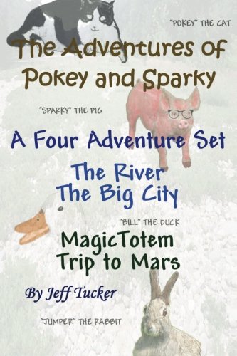 The Adventures of Pokey and Sparky: The Four Book Set of the Adventures ...