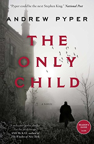 The Only Child: A Novel eBook : Pyper, Andrew: Amazon.ca: Books