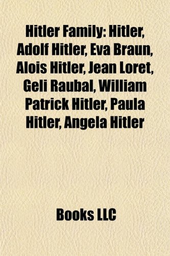 Amazon.co.jp: Hitler family: Adolf Hitler, Eva Braun, Alois Hitler ...