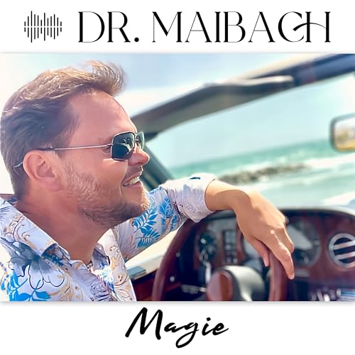 Magie von Dr. Maibach bei Amazon Music - Amazon.de