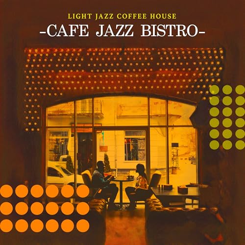 Play Cafe Jazz Bistro by Light Jazz Coffee House on Amazon Music