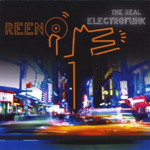 Amazon.com: The Real ElectroFunk : Reeno: Digital Music