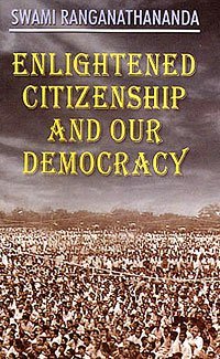Enlightened Citizenship & Our Democracy: Swami Ranganathananda: Books ...