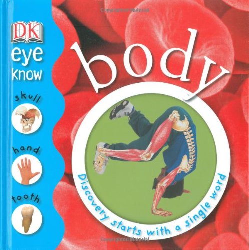 Body (Dk Eye Know): Dorling Kindersley, Inc.: 9780756634407: Amazon.com ...