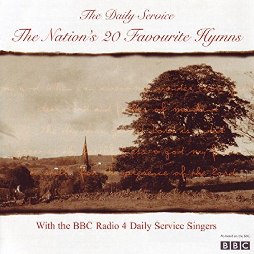The Daily Service - The Nation's 20 Favourite Hymns by BBC Radio 4 ...