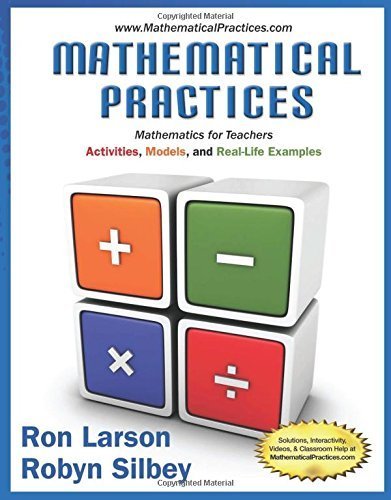 Mathematical Practices, Mathematics for Teachers: Activities, Models ...