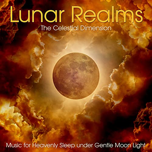 Play Lunar Realms (Music for Heavenly Sleep Under Gentle Moon Light) by ...