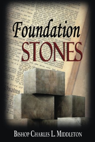 Foundation Stones: Middleton, Charles: 9780979960666: Amazon.com: Books