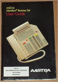 M5316 Meridian Business Set User Manual (Documentation Package NT4X4260 BO240551): AASTRA ...