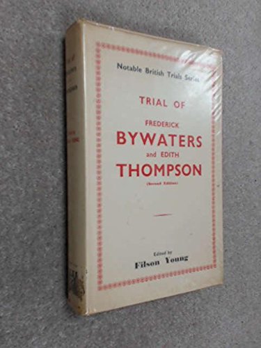 Trial of Frederick Bywaters and Edith Thompson: F. (Ed) Young: Amazon ...