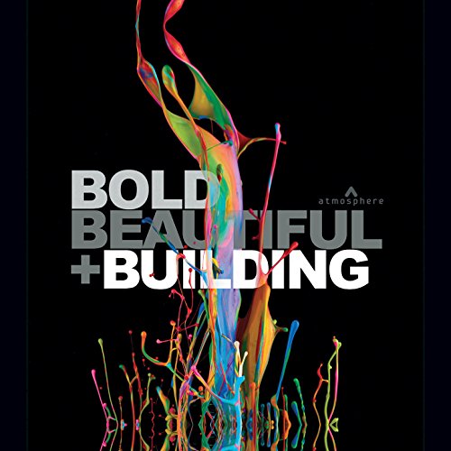 Amazon.com: Bold, Beautiful and Building : David Goldsmith, Andrew ...