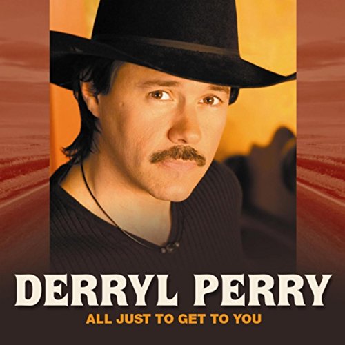 Amazon.com: All Just to Get to You : Derryl Perry: Digital Music