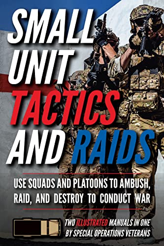 Amazon.com: Small Unit Tactics and Raids: Two Illustrated Manuals ...