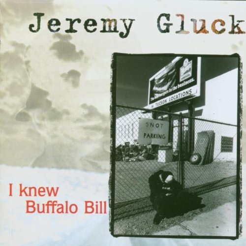 I Knew Buffalo Bill: Gluck, Jeremy: Amazon.ca: Music