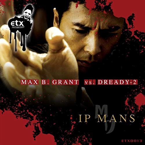 Amazon Music - Max B. Grant vs. Dready-2のIp Mans - Amazon.co.jp