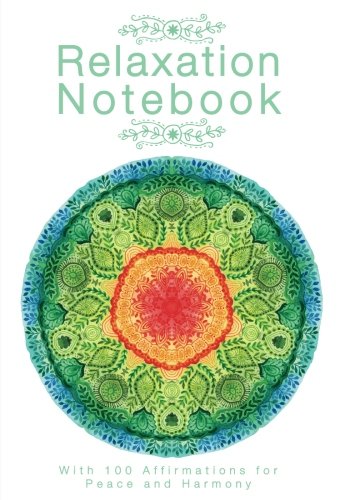 Relaxation Notebook: With 100 Affirmations for Peace and Harmony ...
