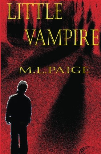 Little Vampire: Volume 1 (The Little Vampire Series) : Paige, M L ...