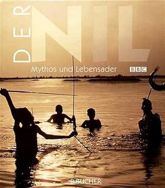 Amazon.co.jp: Der Nil. Mythos und Lebensader. Eine BBC-Produktion ...