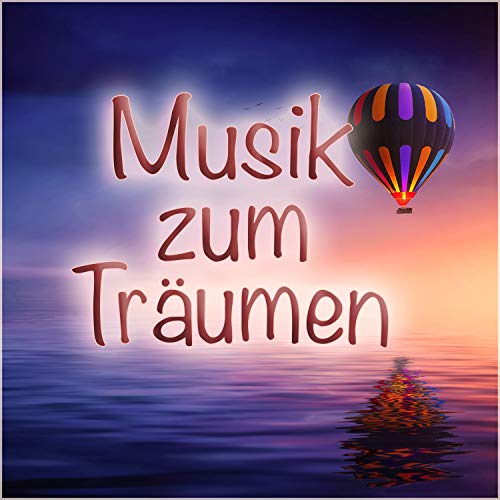 Amazon MusicでVARIOUS ARTISTSのMusik zum Träumen (Wunderschöne Melodien ...