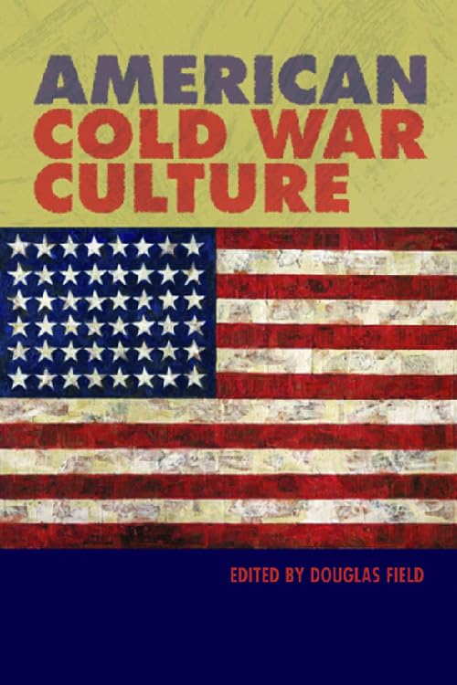 American Cold War Culture: Douglas Field: 9780748619238: Amazon.com: Books