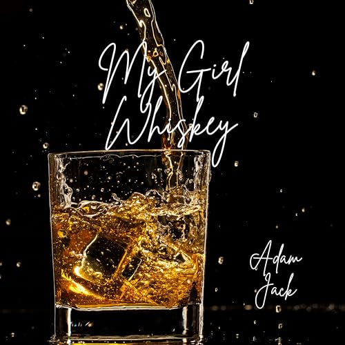 Amazon.co.jp: My Girl Whiskey : Adam Jack: Digital Music