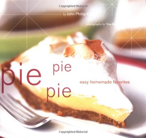 Amazon | Pie Pie Pie: Easy Homemade Favorites | Carroll, John Phillip ...