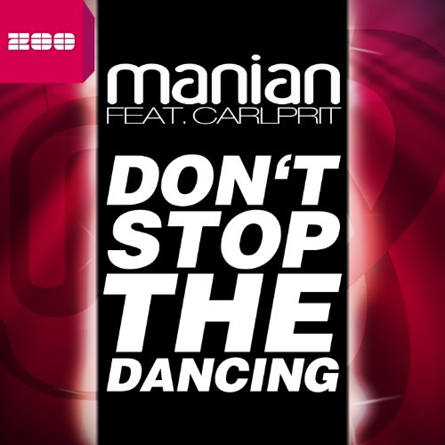 Amazon.com: Don't Stop the Dancing : Manian feat. Carlprit: Digital Music