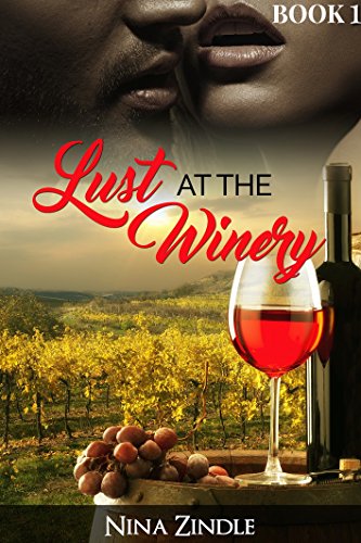 Lust at the Winery - Kindle edition by Zindle, Nina. Literature ...
