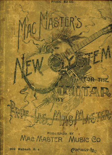 MacMaster's New System for the Guitar (1893) (MacMaster Music Co ...