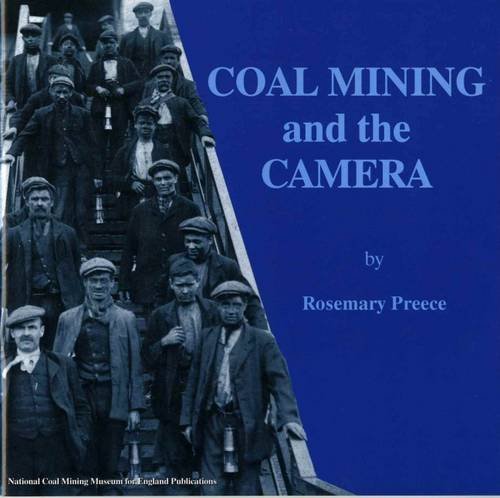 Coal Mining and the Camera: Images of Coal Mining in England from ...