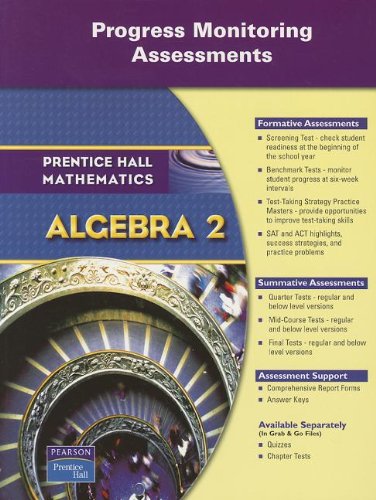 Prentice Hall Math Algebra 2 Pma (Progress Monitoring Assessment ...